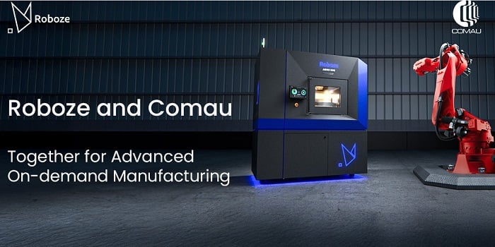 Comau and Roboze collaborate to expand into new market sectors ...