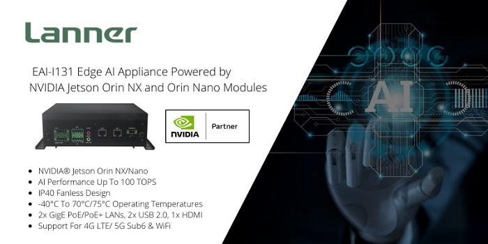Lanner launches 5G-ready edge AI appliance EAI-I131 powered by NVIDIA ...